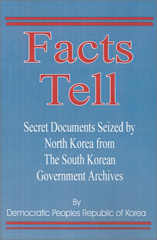 Facts Tell: Secret Documents Seized by North Korea from the South ...