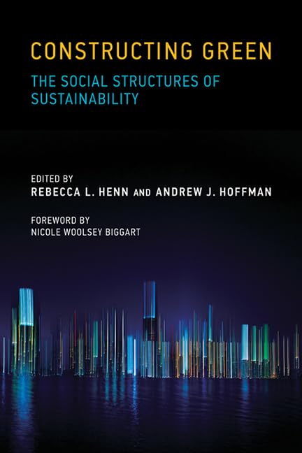 Constructing Green: The Social Structures of Sustainability (Urban and ...