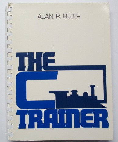 Amazon.com: The C Trainer: 9780131097520: Feuer, Alan R.: Books