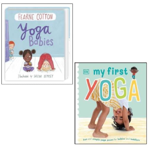 Amazon.com: My First Yoga By DK, Yoga Babies By Fearne Cotton 2 Books ...