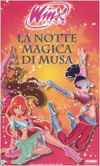 La notte magica di Musa. Winx club: Gabriella Santini: 9788845142796 ...
