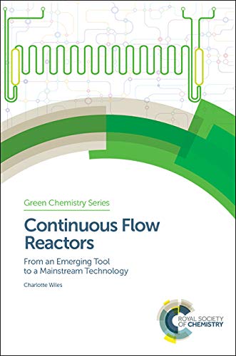 Buy Continuous Flow Reactors: From an Emerging Tool to a Mainstream ...