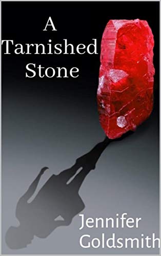 A Tarnished Stone - Kindle edition by Goldsmith, Jennifer, Masters ...
