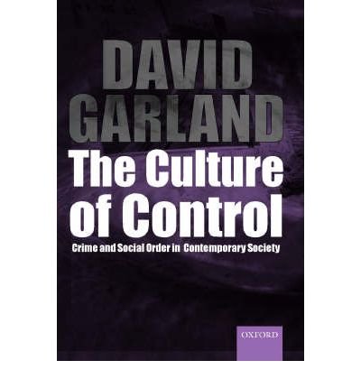 [(The Culture of Control: Crime and Social Order in Contemporary ...