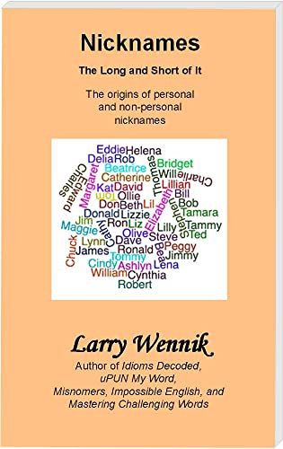 Nicknames: The Long and Short of It: The origins of personal and non ...