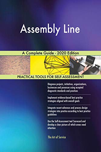 Assembly Line A Complete Guide - 2020 Edition eBook : Blokdyk, Gerardus ...