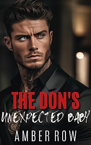 The Don's Unexpected Baby: An Enemies to Lover's Mafia Romance - Kindle ...