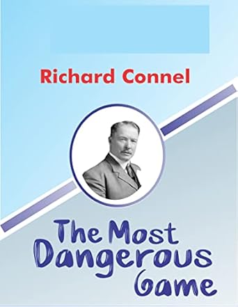 The Most Dangerous Game (A Classic illustrated Novel Of Richard Connell ...