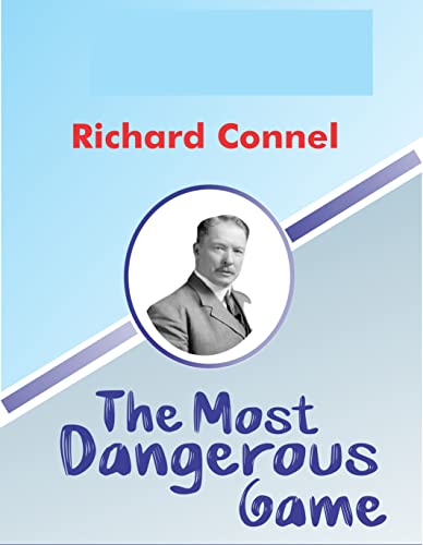 The Most Dangerous Game (A Classic illustrated Novel Of Richard Connell ...