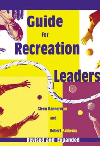 Guide for Recreation Leaders: Bannerman, Glenn Q., Fakkema, Robert E ...