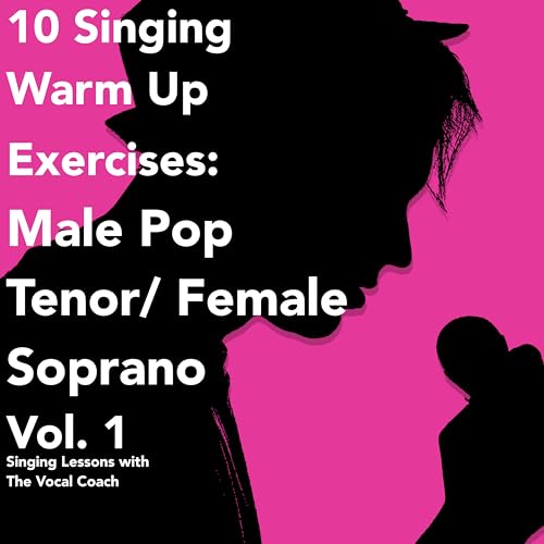 Play 10 Singing Warm Up Exercises: Male Pop Tenor/ Female Soprano Vol ...