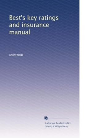 Amazon.com: Best's key ratings and insurance manual: Anonymous, .: Books