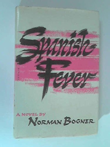 Spanish Fever: BOGNER, Norman: Amazon.com: Books