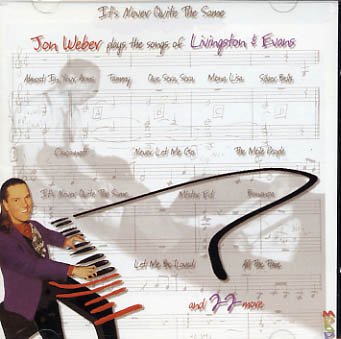 Jon Weber - It's Never Quite the Same: Jon Weber Plays the songs of ...