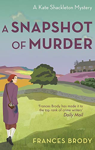 A Snapshot of Murder: Book 10 in the Kate Shackleton mysteries eBook ...