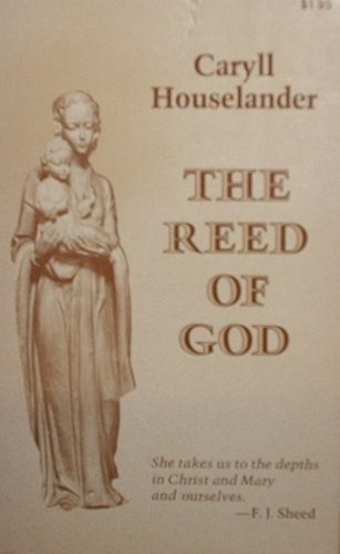 The Reed of God: Caryll Houselander: Amazon.com: Books