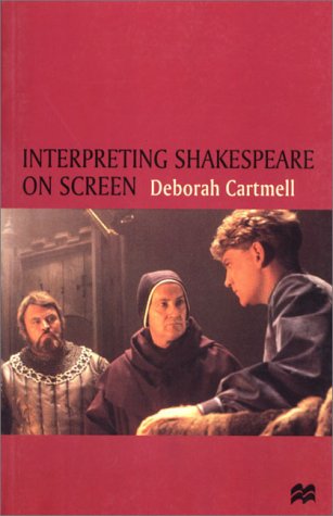 Amazon.com: Interpreting Shakespeare on Screen: 9780312233921: Cartmell ...