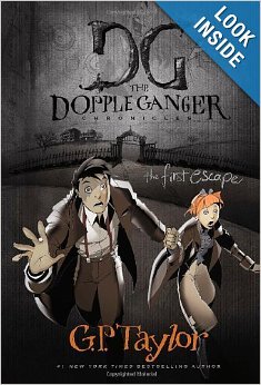 G. P. Taylor, The First Escape The Dopple Ganger Chronicles: G.P ...