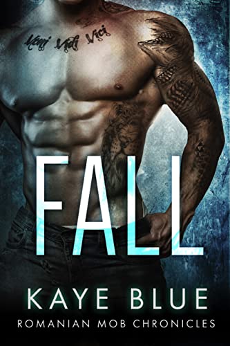 Fall (Romanian Mob Chronicles Book 2) - Kindle edition by Blue, Kaye ...