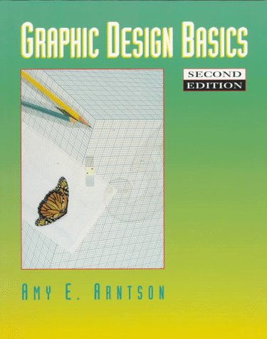 Graphic Design Basics: Arntson, Amy E.: 9780030554834: Amazon.com: Books