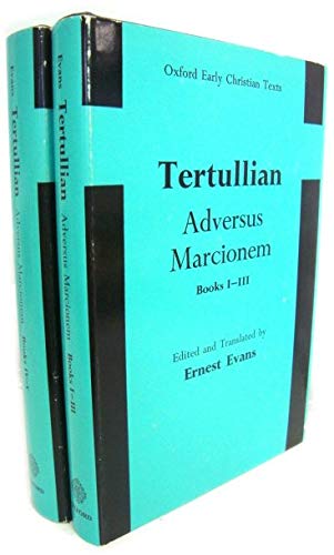Adversus Marcionem; (Oxford early Christian texts) (Latin Edition ...