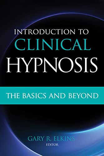 Introduction to Clinical Hypnosis: The Basics and Beyond eBook : Elkins ...
