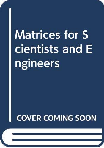 Buy Matrices for Scientists and Engineers Book Online at Low Prices in ...