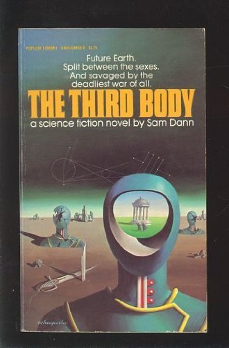 The third body : a novel: Dann, Sam, Ochagavia, Carlos: 9780445044586 ...