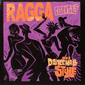 Various Artists - Ragga Essentials In a Dancehall Style - Amazon.com Music