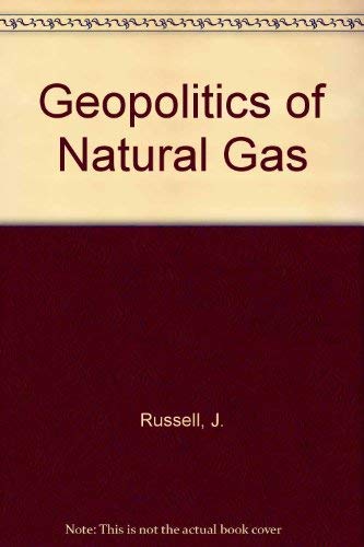 Geopolitics of Natural Gas: A Report of Harvard's Energy and ...