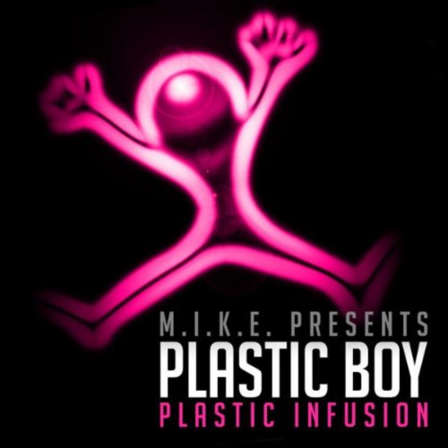 Plastic Infusion by M.I.K.E. Presents Plastic Boy on Amazon Music ...