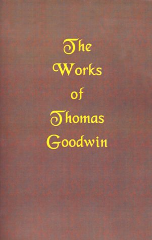 『The Works of Thomas Goodwin』｜感想・レビュー - 読書メーター