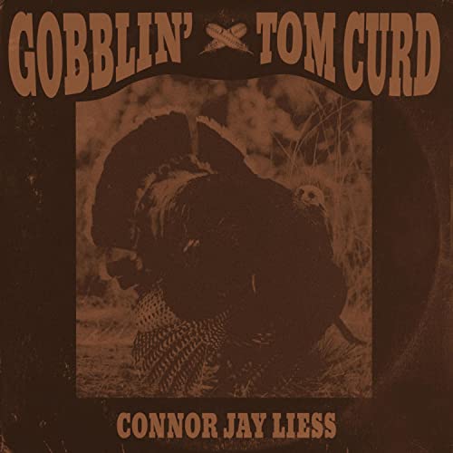 Écouter Gobblin' Tom Curd par Connor Jay Liess sur Amazon Music Unlimited