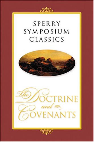 Sperry Symposium Classics: The Doctrine And Covenants: Manscill, Craig ...