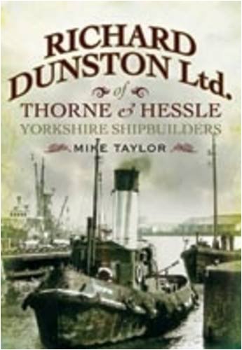 Richard Dunston Limited of Thorne and Hessle Yorkshire Shipb: Taylor ...