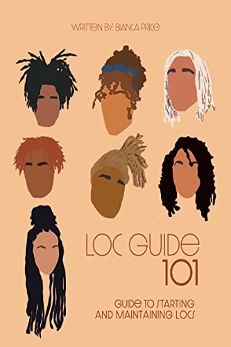 Loc Guide 101: Guide to starting and maintaining locs - Kindle edition ...