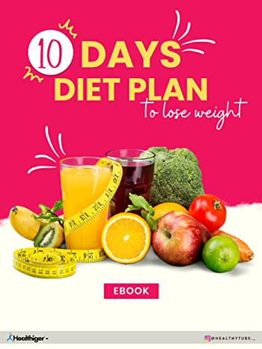 10 Day Diet Plan to Jumpstart Your Weight Loss Journey- Healthiger : A ...