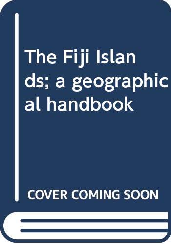 The Fiji Islands; a geographical handbook: R.A. Derrick: Amazon.com: Books