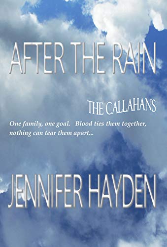 After the Rain (The Callahans Book 1) eBook : Hayden, Jennifer: Amazon ...