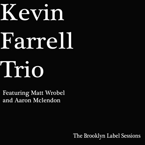 Amazon.com: The Brooklyn Label Sessions : Kevin Farrell: Digital Music