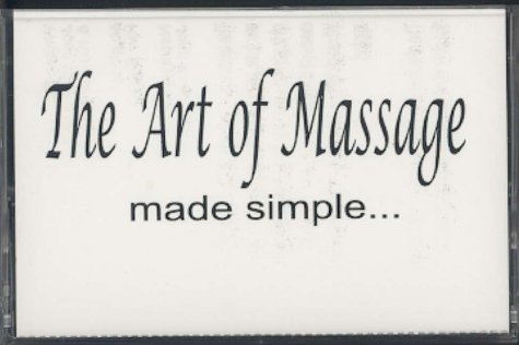The Art of Massage Made Simple: Waldeck, Kim, Budilovsky, Joan ...