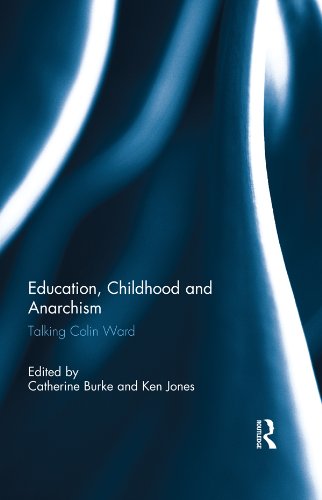 Education, Childhood and Anarchism: Talking Colin Ward eBook : Burke ...