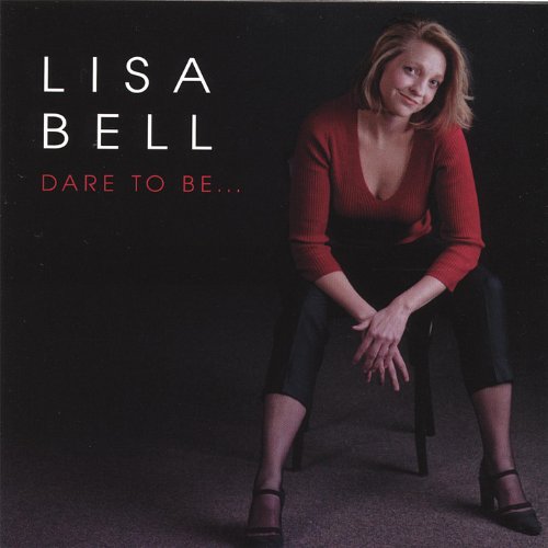 Amazon.com: Dare To Be... : Lisa Bell: Digital Music