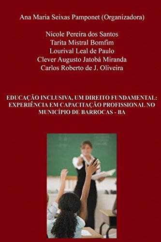 EDUCAÇÃO INCLUSIVA, UM DIREITO FUNDAMENTAL: EXPERIÊNCIA EM CAPACITAÇÃO ...