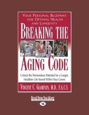 Amazon.co.jp: Breaking The Aging Code [Paperback] Vincent C Giampapa ...