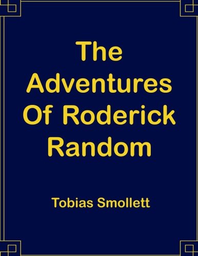 The Adventures Of Roderick Random: 8.5 x 11: Smollett, Tobias ...