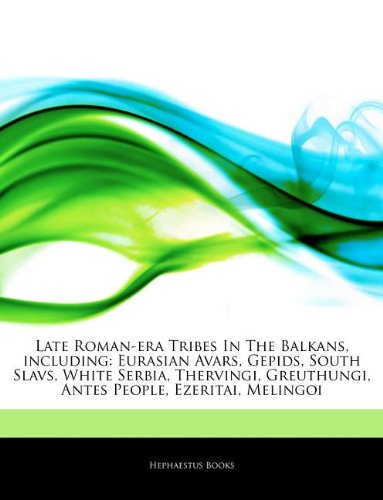 Amazon | Articles on Late Roman-Era Tribes in the Balkans, Including ...