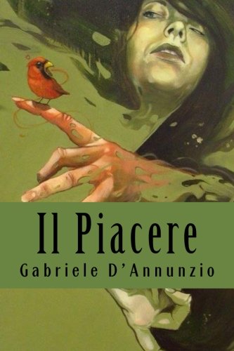 Amazon.com: Il Piacere (Italian Edition): 9781542611732: D'Annunzio ...