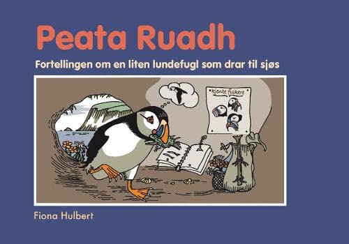 Peata Ruadh: Fortellingen om en liten lundefugl som drar til sjøs: 3 ...