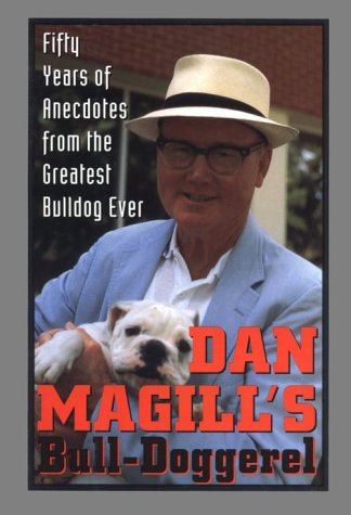 Dan Magill's Bull-Doggerel: Fifty Years of Anecdotes from the Greatest ...